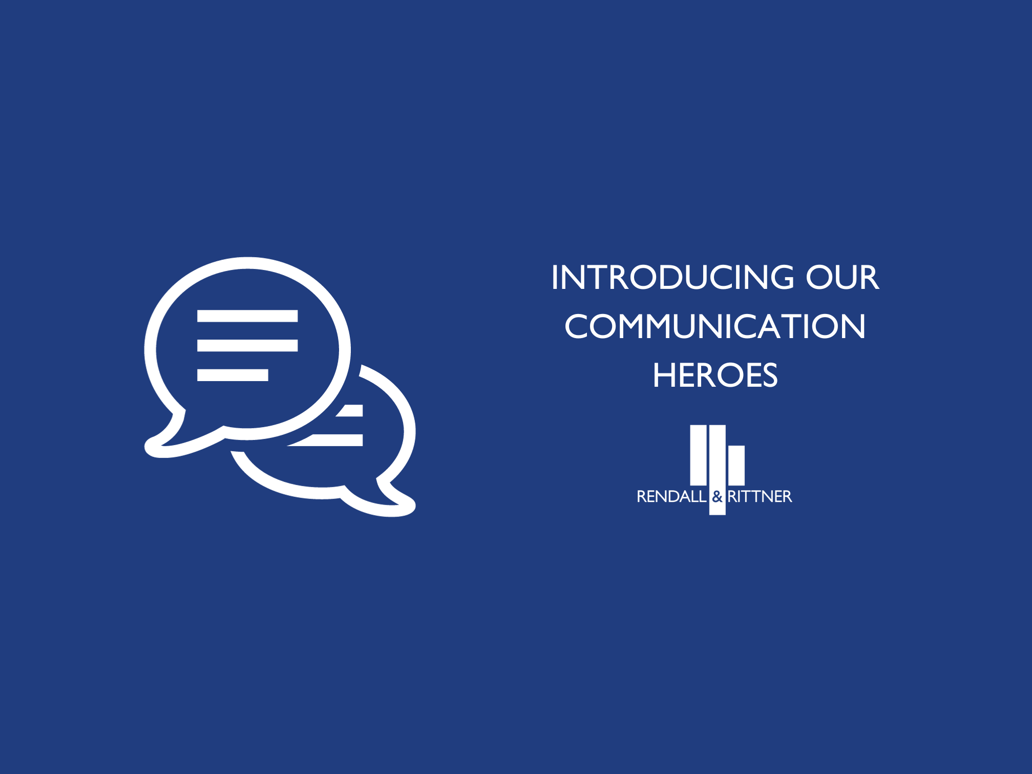 Introducing our Communication Heroes